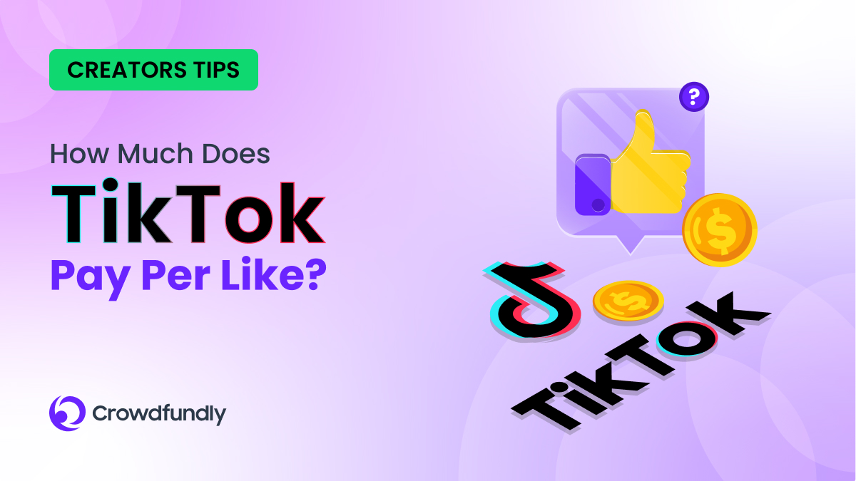 How Much Does TikTok Pay Per Like?